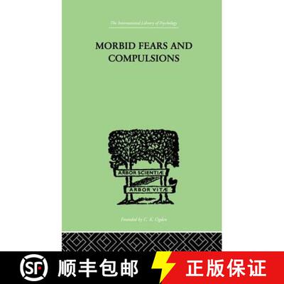 【3-4周达】Morbid Fears And Compulsions : THEIR PSYCHOLOGY AND PSYCHOANALYTIC TREATMENT [9781138882621]