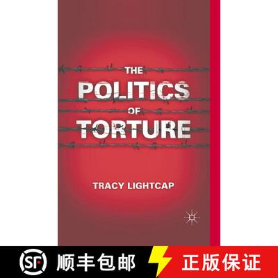 【3-4周达】The Politics of Torture (1st ed. 2011) [9781349295524]