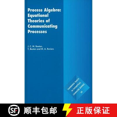【3-4周达】精装 Process Algebra: Equational Theories of Communicating Processes: - Process Algebra: E... [9780521820493]
