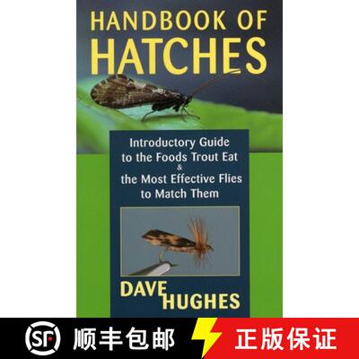 【3-4周达】Handbook of Hatches: Introductory Guide to the Foods Trout Eat & the Most Effective Flies ... [9780811731829]