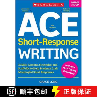 【3-4周达】Ace Short-Response Writing: 15 Mini-Lessons, Strategies, and Scaffolds to Help Students Cr... [9781338285604]