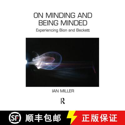 【3-4周达】On Minding and Being Minded: Experiencing Bion and Beckett [9780367102388]
