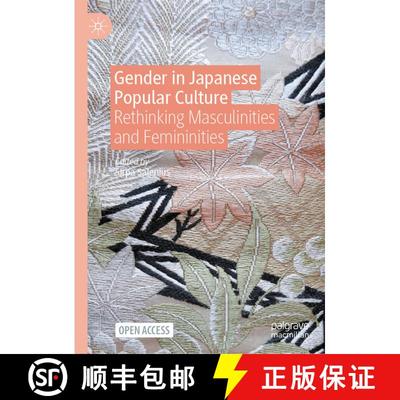 【3-4周达】Gender in Japanese Popular Culture : Rethinking Masculinities and Femininities [9783031129414]