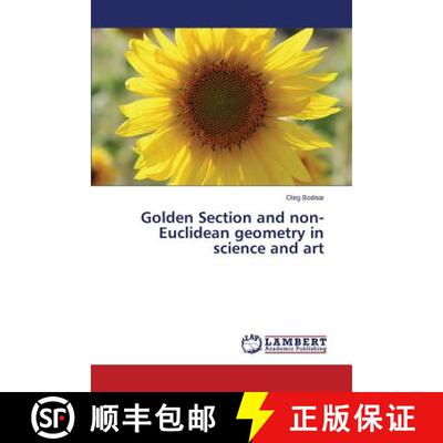 【3-4周达】Golden Section and non-Euclidean geometry in science and art (Aufl.) (Aufl.) [9783659764851]