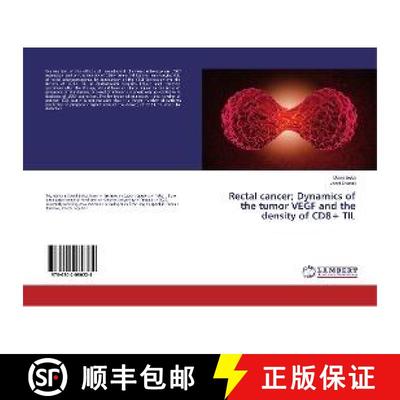 预订 Rectal cancer; Dynamics of the tumor VEGF and the density of CD8+ TIL [9786202080224]