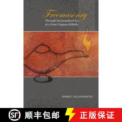 【3-4周达】精装 Freemasonry Through the Jaundiced Eye of a West Virginia Hillbilly [9780984491100]