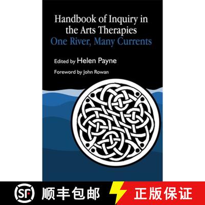 【3-4周达】One River, Many Currents: A Handbook of Inquiry in the Arts Therapies [9781853021534]