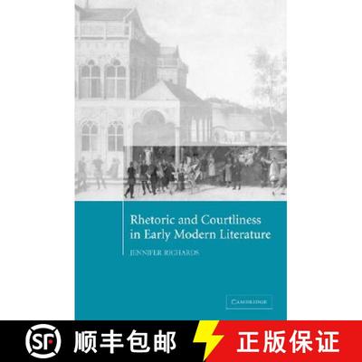 【3-4周达】Rhetoric and Courtliness in Early Modern Literature [9780521824705]