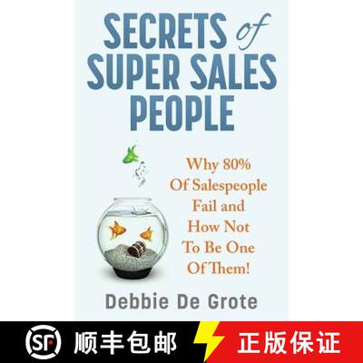 【3-4周达】Secrets of Super Sales People: Why 80% of Salespeople Fail and How Not to Be One of Them [9780984282784]