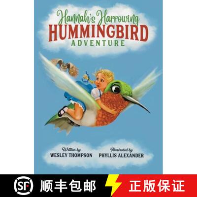 【3-4周达】精装 Hannah's Harrowing Hummingbird Adventure [9798992027709]