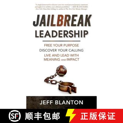 【3-4周达】Jailbreak Leadership: Free Your Purpose Discover Your Calling Live and Lead with Meaning a... [9780999288603]