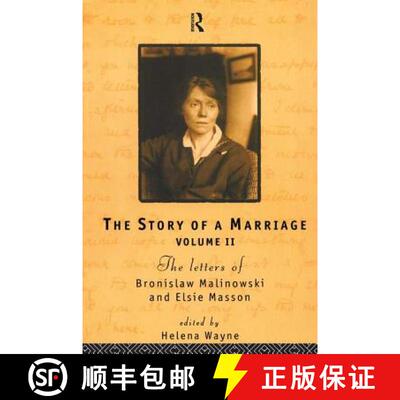 【3-4周达】精装 Story of a Marriage: The letters of Bronislaw Malinowski and Elsie Masson. Vol II 192... [9781138164758]