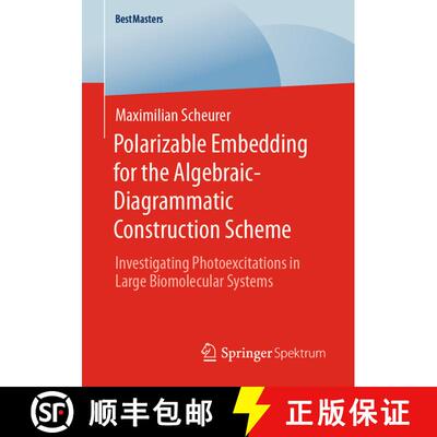 【3-4周达】Polarizable Embedding for the Algebraic-Diagrammatic Construction Scheme : Investigating P... [9783658312800]