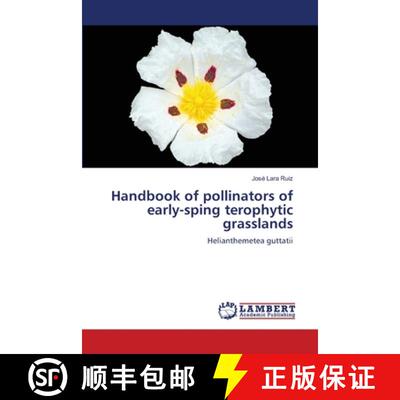 【3-4周达】Handbook of pollinators of early-sping terophytic grasslands: Helianthemetea guttatii (Aufl.) [9786209260339]