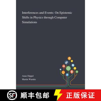 【3-4周达】Interferences and Events: On Epistemic Shifts in Physics Through Computer Simulations [9781013294006]