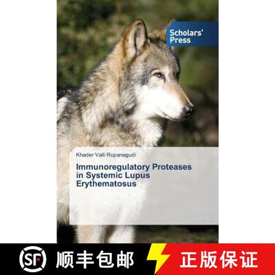 预订 Immunoregulatory Proteases in Systemic Lupus Erythematosus [9783639761269]