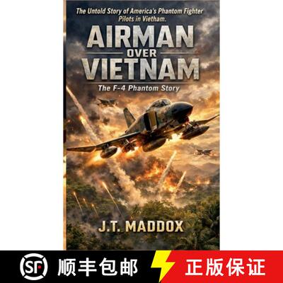 【3-4周达】Airmen Over Vietnam: The F-4 Phantom Story [9798232624644]