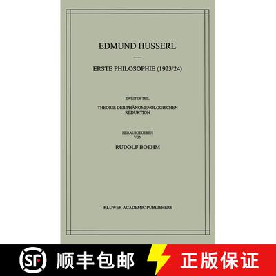 【3-4周达】精装 Erste Philosophie (1923/24) Zweiter Teil Theorie der Phänomenologischen Reduktion [9789024702251]