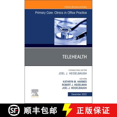 【3-4周达】精装 Telehealth, an Issue of Primary Care: Clinics in Office Practice: Volume 49-4 [9780323961578]
