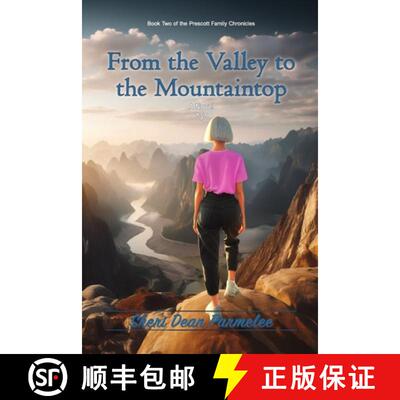 【3-4周达】From the Valley to the Mountaintop: Book Two in the Prescott Family Chronicles [9798218532765]