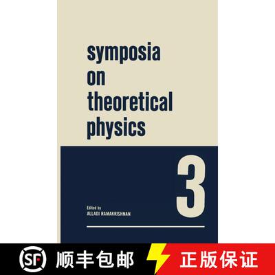【3-4周达】Symposia on Theoretical Physics 3: Lectures presented at the 1964 Summer School of the Ins... [9781468477573]