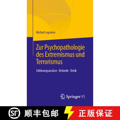 【3-4周达】Zur Psychopathologie des Extremismus und Terrorismus : Erklärungsansätze - Befunde - Kritik [9783658238155]