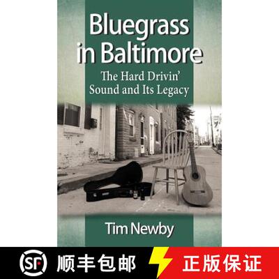 【3-4周达】Bluegrass in Baltimore : The Hard Drivin' Sound and Its Legacy [9780786494392]