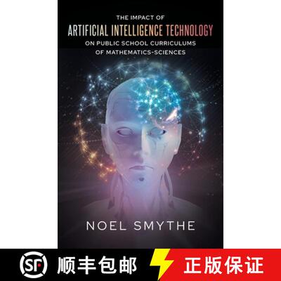 【3-4周达】The Impact of Artificial Intelligence Technology on Public School Curriculums of Mathemati... [9781640278448]