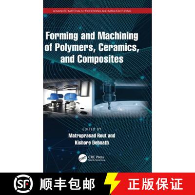 【3-4周达】精装 Forming and Machining of Polymers, Ceramics, and Composites [9781032527901]