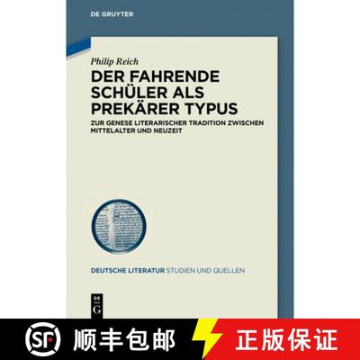 【3-4周达】Der Fahrende Schuler ALS Prekarer Typus: Zur Genese Literarischer Tradition Zwischen Mitte... [9783110708073]