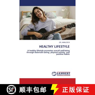 【3-4周达】HEALTHY LIFESTYLE: A healthy lifestyle promotes overall well-being through balanced eating... [9786208455453]