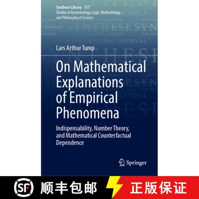 【3-4周达】精装 On Mathematical Explanations of Empirical Phenomena : Indispensability, Number Theory... [9783031988592]