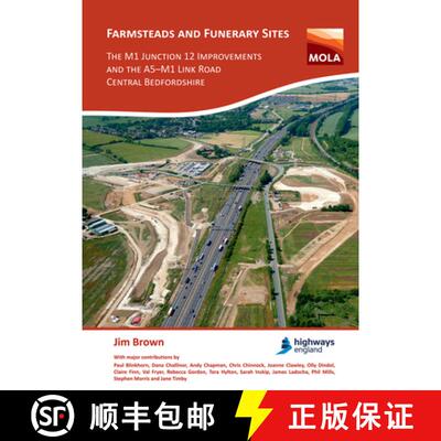 【3-4周达】精装 Farmsteads and Funerary Sites: The M1 Junction 12 Improvements and the A5–M1 Link Ro... [9781789692600]