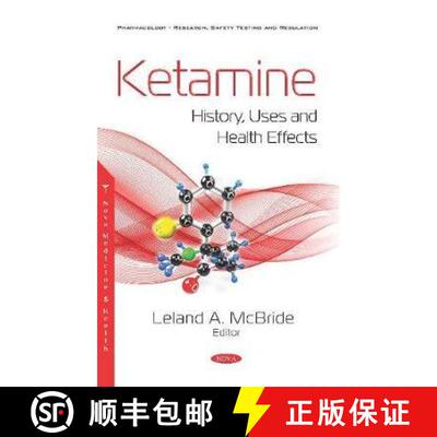【3-4周达】Ketamine: History, Uses and Health Effects [9781536167313]