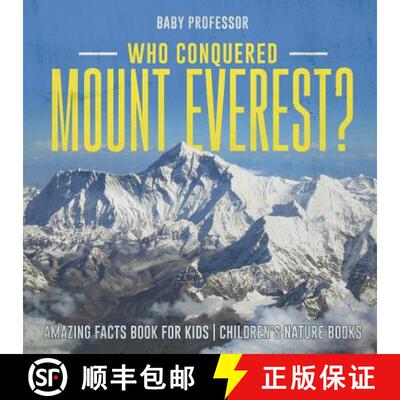 【3-4周达】Who Conquered Mount Everest? Amazing Facts Book for Kids | Children's Nature Books [9781541916074]
