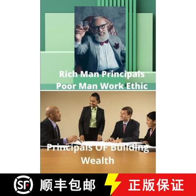 【3-4周达】Rich Mans Principals  Poor Mans Work Ethic: Principals Of Wealth Building [9781794805491]