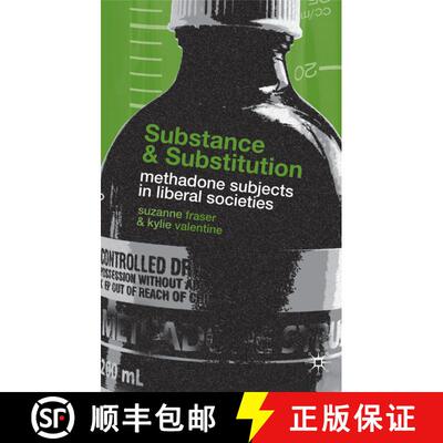 【3-4周达】精装 Substance and Substitution: Methadone Subjects in Liberal Societies [9780230019980]