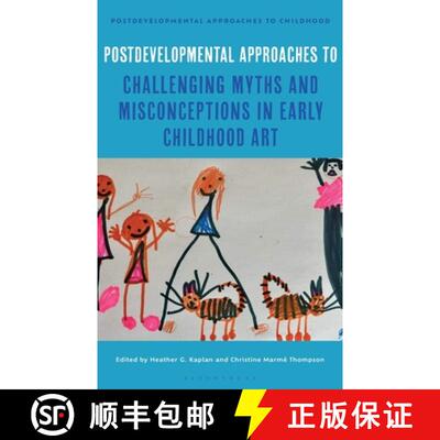 【3-4周达】Postdevelopmental Approaches to Challenging Myths and Misconceptions in Early Childhood Art [9781350539280]