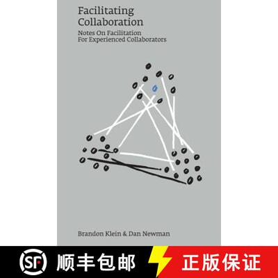 【3-4周达】Facilitating Collaboration: Notes on Facilitation for Experienced Collaborators [9780692689257]