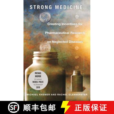 现货 强力医学 Strong Medicine: Creating Incentives for Pharmaceutical Research on Neglected Diseases [9780691171166]