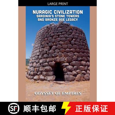 【3-4周达】Nuragic Civilization, Sardinia's Stone Towers  and Bronze Age Legacy [9798233203060]