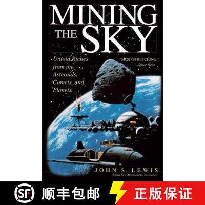 【3-4周达】Mining the Sky: Untold Riches From The Asteroids, Comets, And Planets [9780201328196]