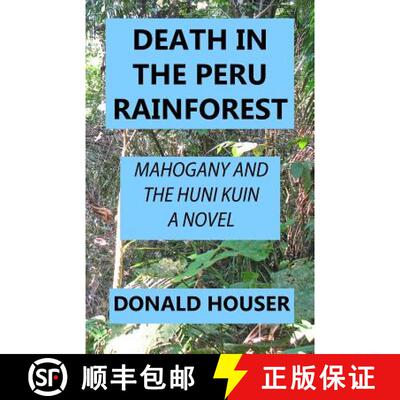 【3-4周达】Death In The Peru Rainforest: Mahogany And The Huni Kuin [9781733917506]