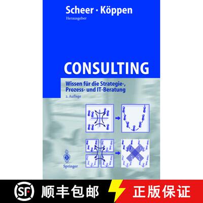 【3-4周达】精装 Consulting : Wissen für die Strategie-, Prozess- und IT-Beratung (2., verb. u. erw. ... [9783540421184]