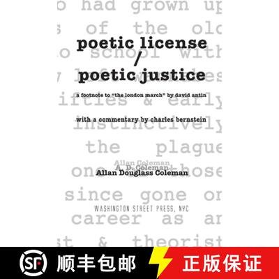 【3-4周达】poetic license / poetic justice: a footnote to the london march by david antin, with a com... [9780998900438]