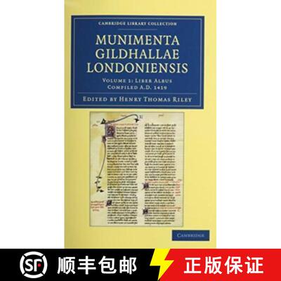 【3-4周达】Munimenta Gildhallae Londoniensis 3 Volume Set in 4 Parts: Liber Albus, Liber Custumarum e... [9781108042505]
