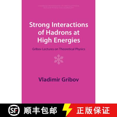 【3-4周达】Strong Interactions of Hadrons at High Energies: Gribov Lectures on Theoretical Physics [9781009290272]