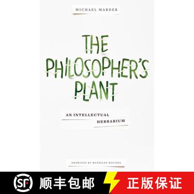 【3-4周达】精装 The Philosopher`s Plant – An Intellectual Herbarium [9780231169028]
