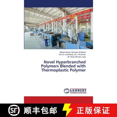 【3-4周达】Novel Hyperbranched Polymers Blended with Thermoplastic Polymer [9786206779445]