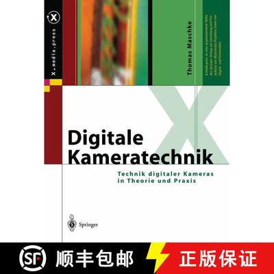 【3-4周达】精装 Digitale Kameratechnik: Technik digitaler Kameras in Theorie und Praxis [9783540402435]